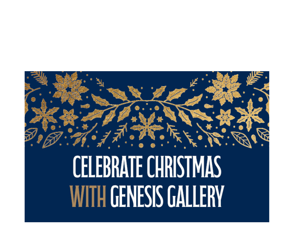 Celebrate Christmas with Genesis Gallery | Genesis Gallery